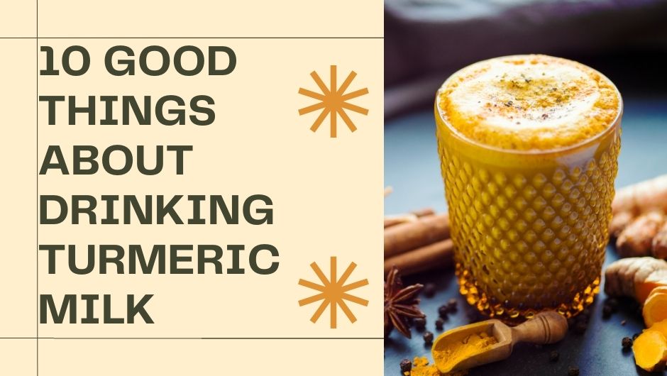 10 Good Things About Drinking Turmeric Milk - Vapika