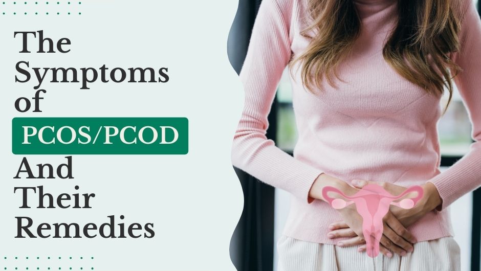 The Symptoms of PCOS/PCOD and Their Remedies - Vapika